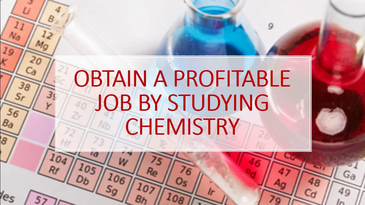 How To Study Chemistry Easily And Get A Profitable Job - YouTube