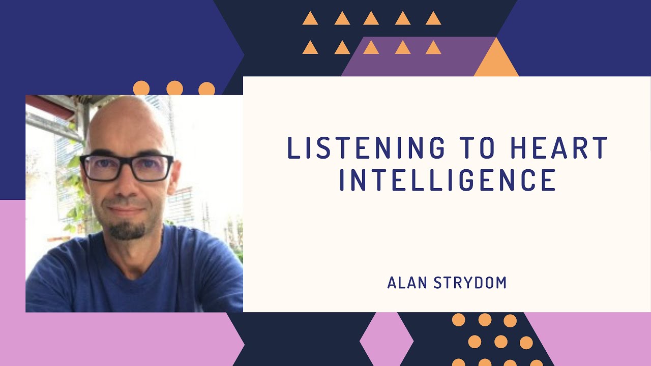 Stand In Your Truth #4: Alan Strydom on The Heart's Intelligence - YouTube