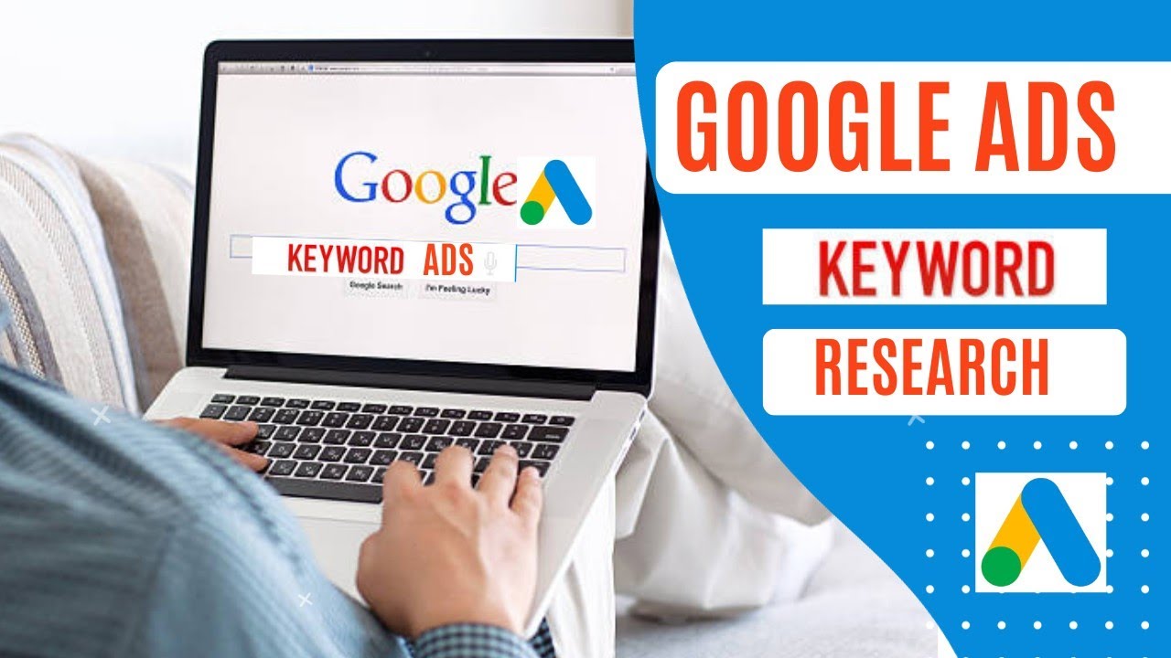 Google Keyword Ads Research ||Unveiling the Foundation of Successful ...