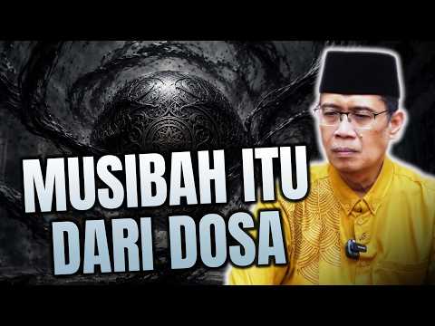 MUSIBAH ITU DARI DOSA