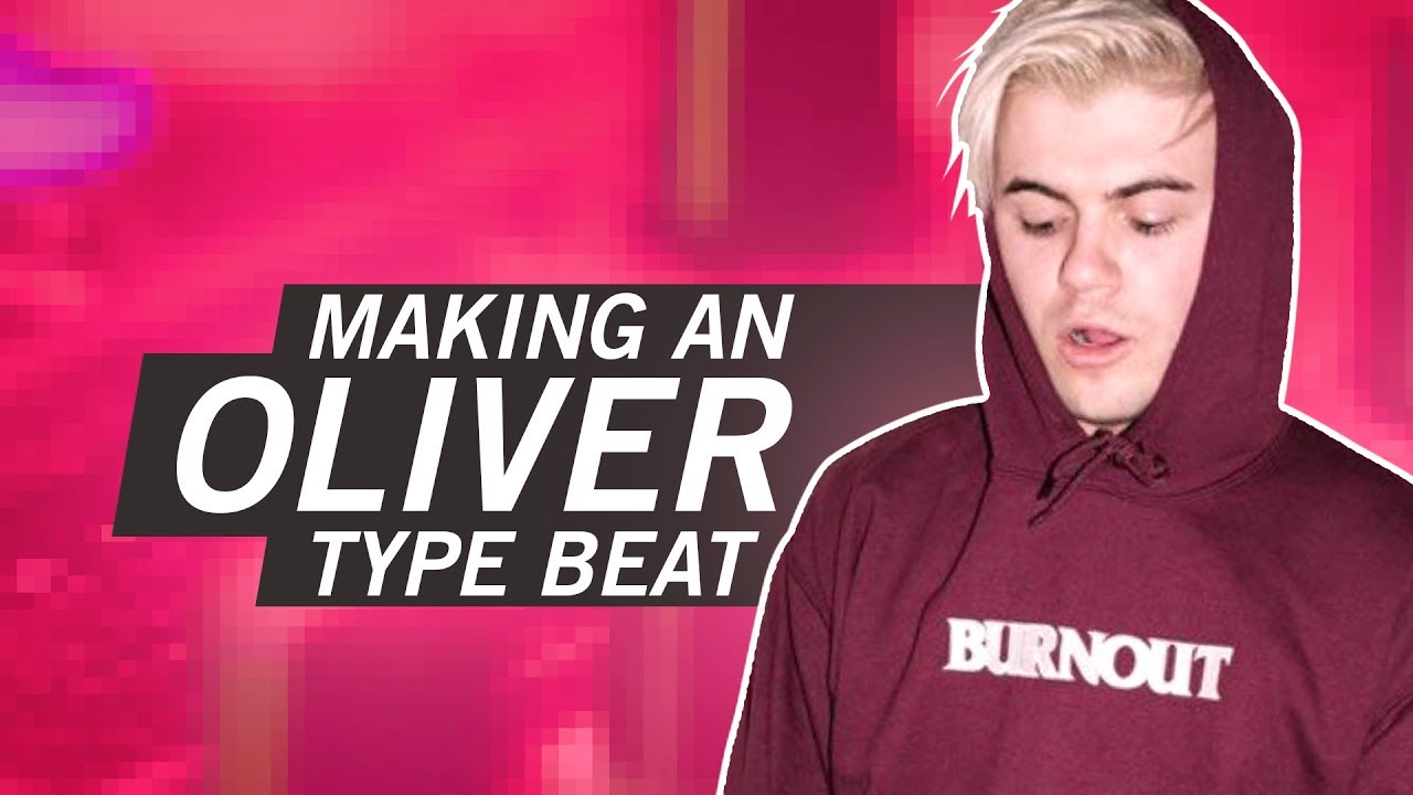 HOW TO MAKE AN OLIVER TYPE BEAT FROM SCRATCH - YouTube