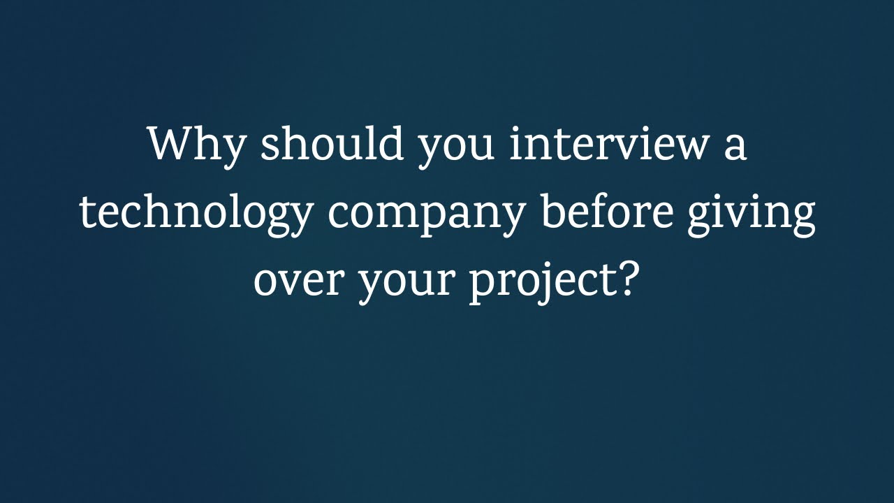 Why should you interview a technology company? - YouTube