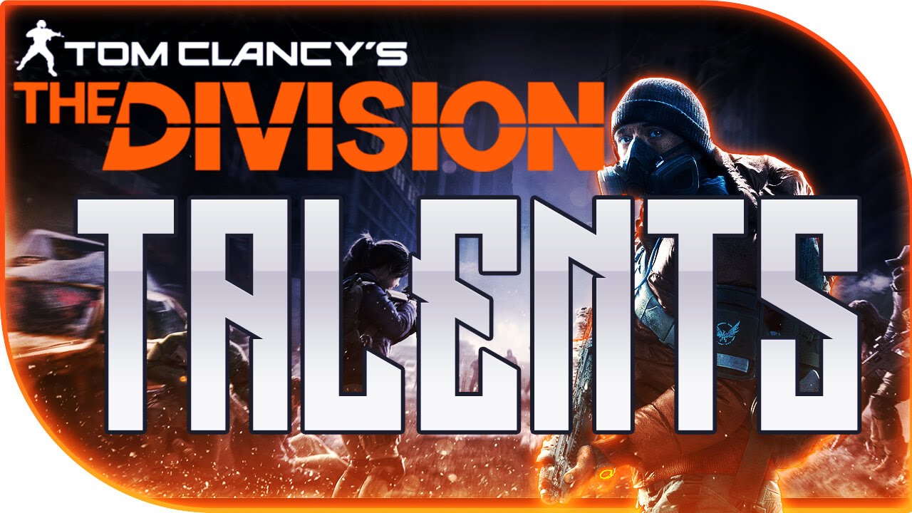 The Division TALENTS EXPLAINED What Are They, How Do They Work, How to ...