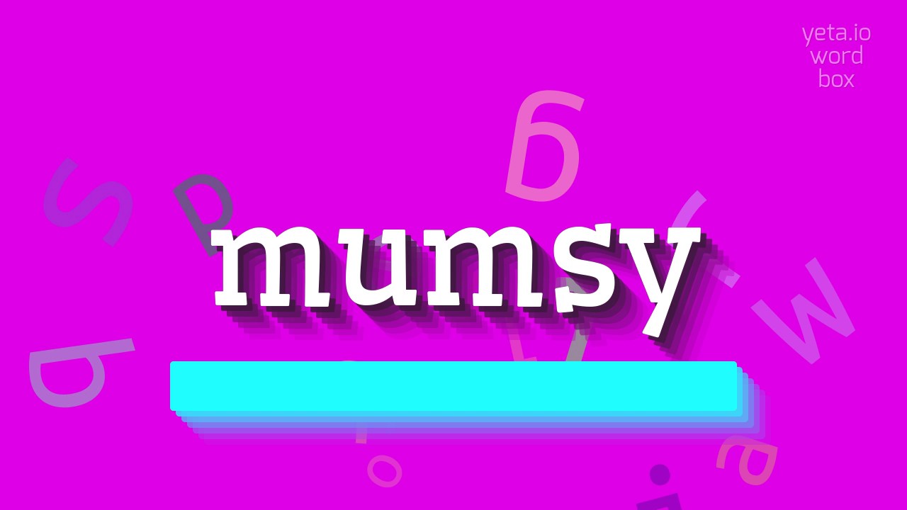 HOW TO PRONOUNCE MUMSY? #mumsy - YouTube
