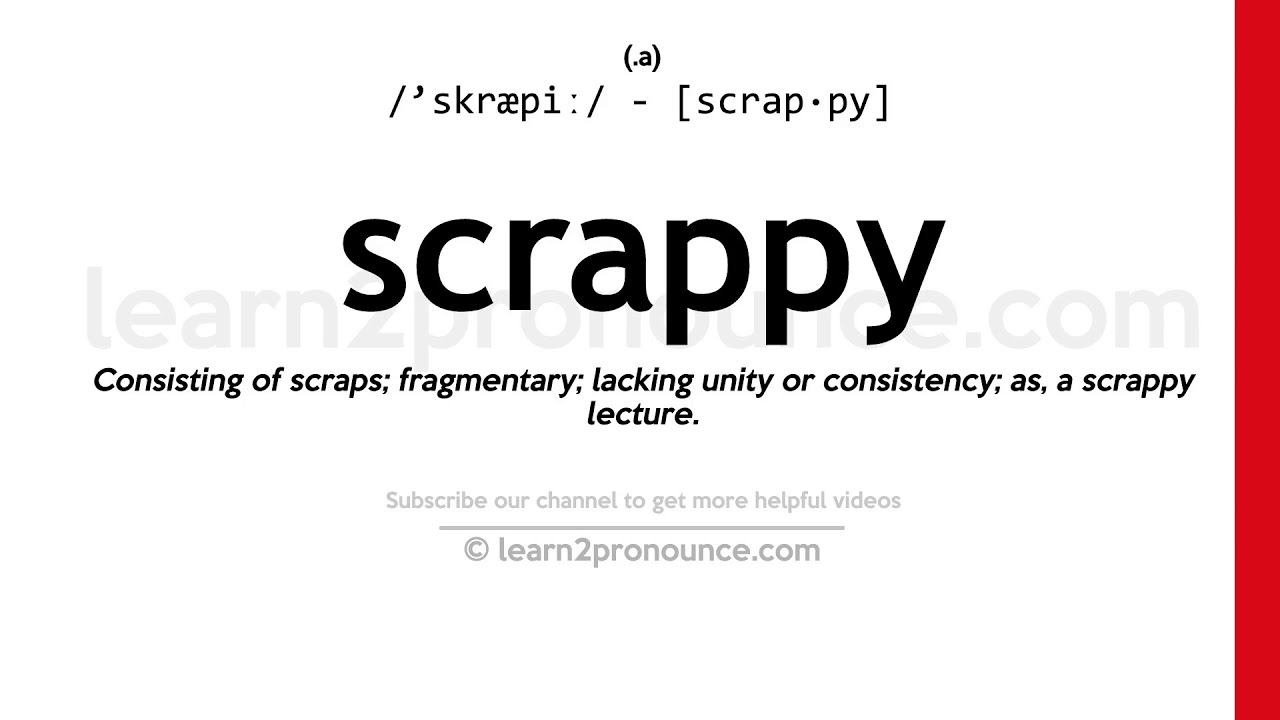 Pronunciation of Scrappy | Definition of Scrappy - YouTube
