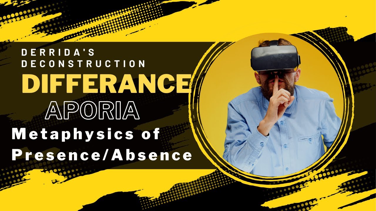 Deconstruction 3 I Differance I Aporia I Metaphysics of Presence and ...