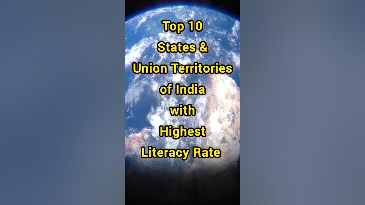 Top 10 States and Union Territories of India with Highest Literacy Rate ...