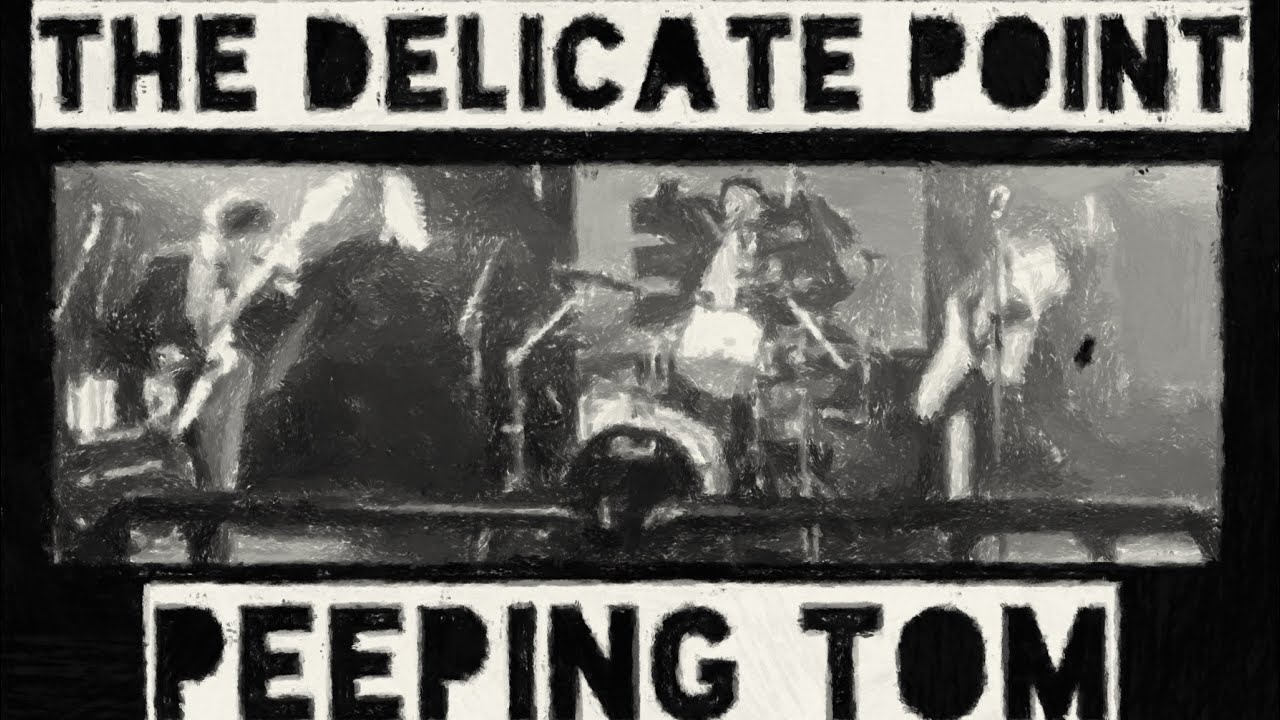 【Live MV】THE DELICATE POINT「PEEPING TOM」20240113石巻BLUE RESISTANCE - YouTube