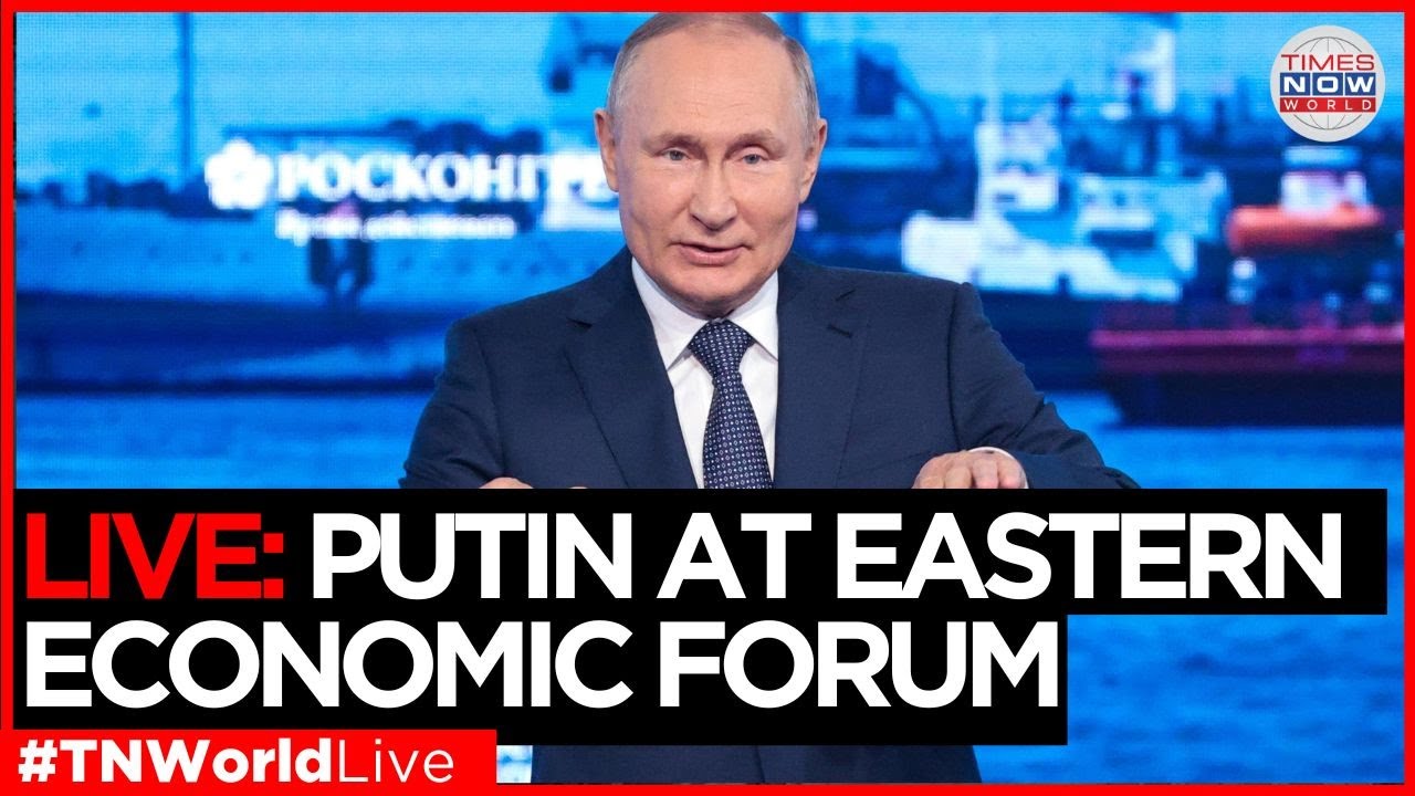 Putin News LIVE | Putin Hosts World Leaders at Eastern Economic Forum ...
