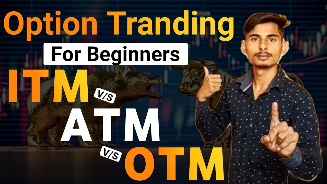 Option Tranding for Beginners | ITM Vs ATM Vs OTM | ITM Vs ATM Vs OTM ...