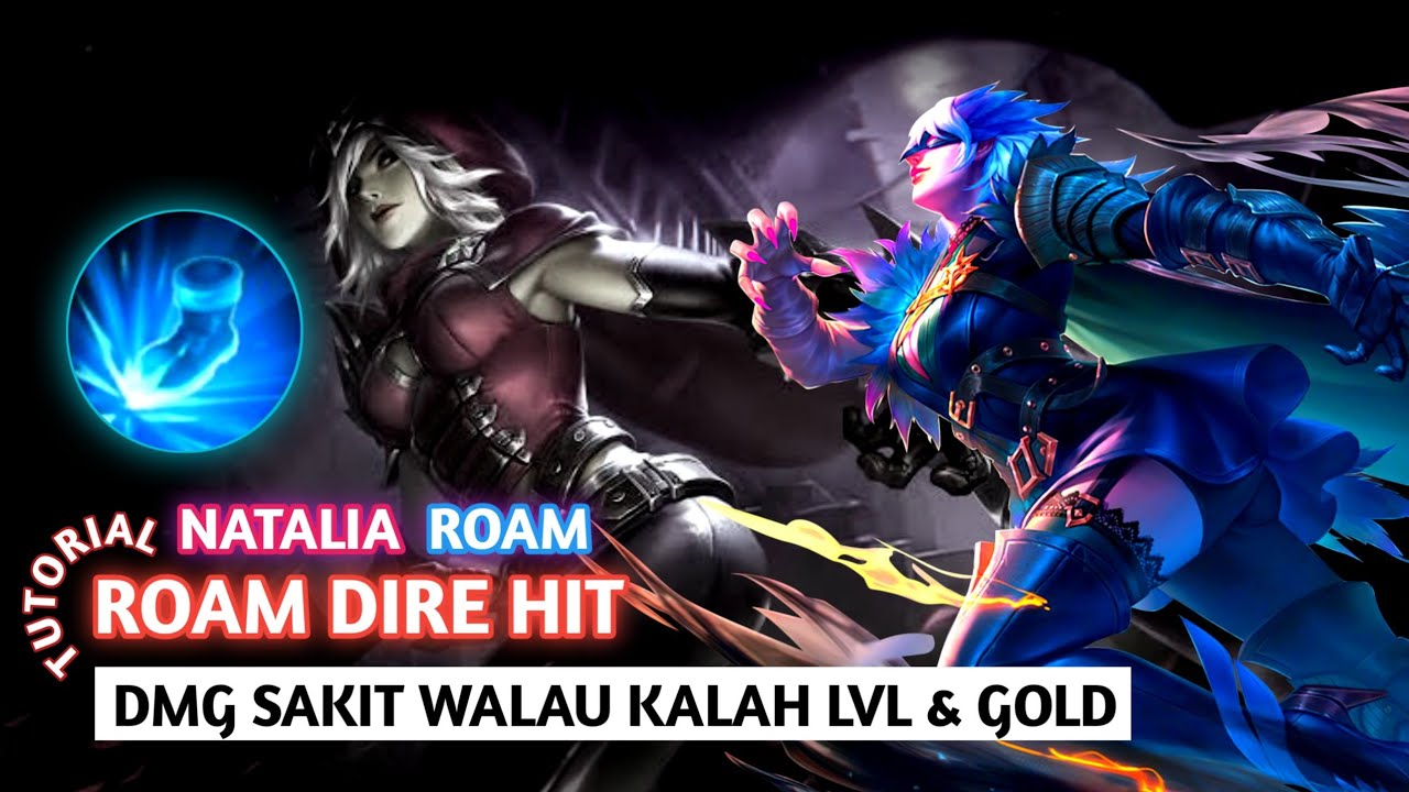 Natalia Roam Dire Hit DMG Meledak Walau Kalah Lvl & Gold | Build ...