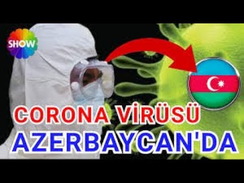 AZERBAYCAN'DA CORONA VİRÜSÜ VARMI? DURUM VAHİM Mİ? OKLULLAR KAPANDI (  TATİL )
