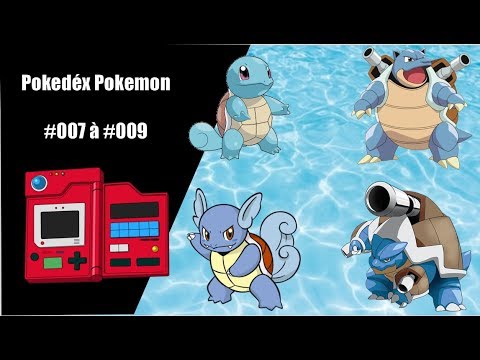 Pokedex - #007 a #009 - Squirtle, Wartotle e Blastoise - YouTube