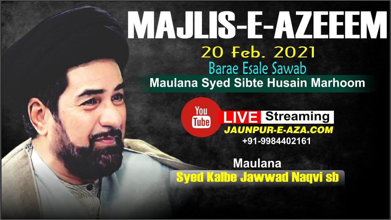 #Day2 Live : Majlis-e-Azeem || Marhoom Maulana Syed Sibte Husain Naqvi | 19-20-21 Feb.2021 - YouTube