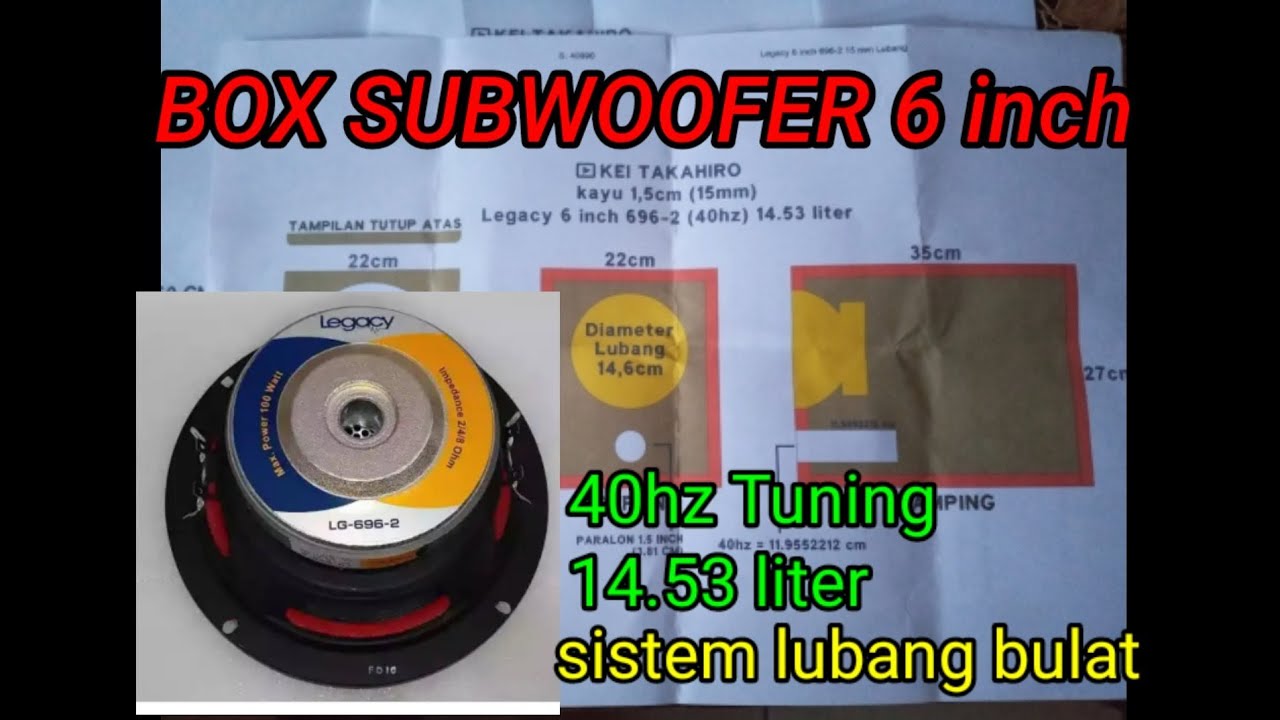 Box Subwoofer Legacy 6 inch 696-2 15mm 14.53 Liter Sistem Lubang - YouTube