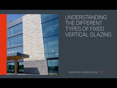 Understanding the Different Types of Fixed Vertical Glazing - YouTube