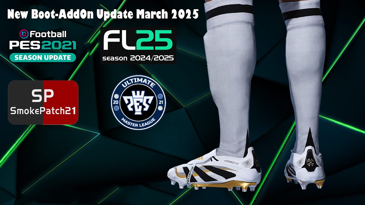 New Boot-AddOn Update March 2025 - PES 2021 & Football Life 2025 - YouTube