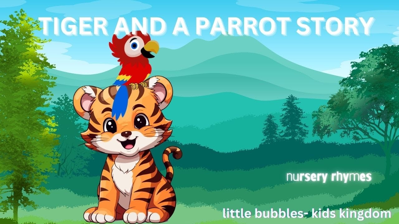 Tiger and a parrot- kids story- educational videos - YouTube