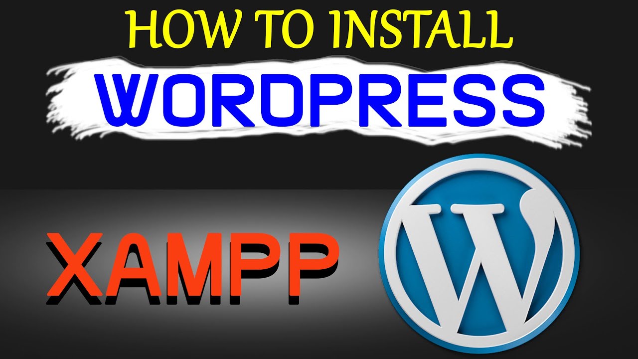 How To Install Wordpress On Localhost XAMPP Wordpress Tutorial In How To Install Wordpress On Localhost XAMPP Wordpress Tutorial In