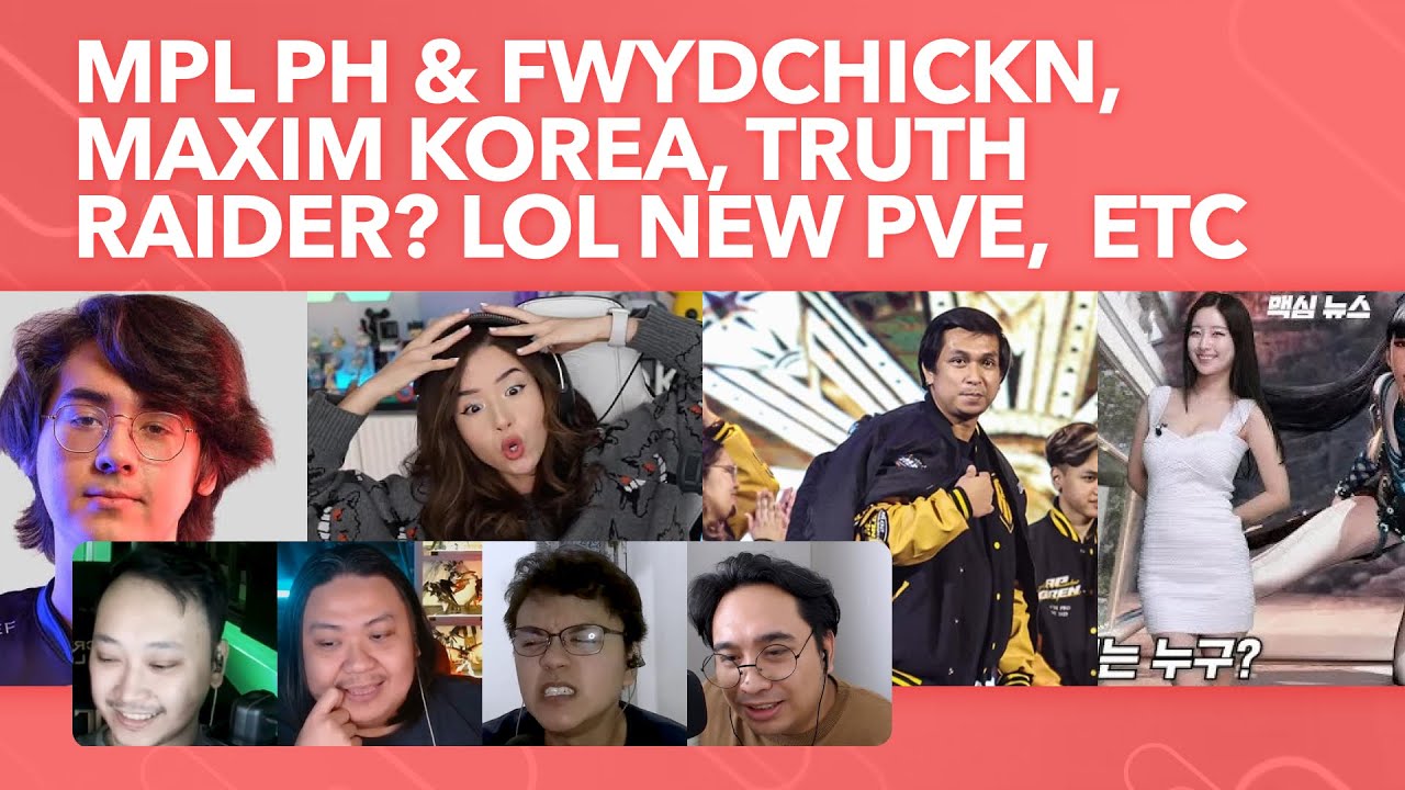 FwydChickn issue with MPL PH, AP Bren Coach Ducky, Maxim Korea Educate ...