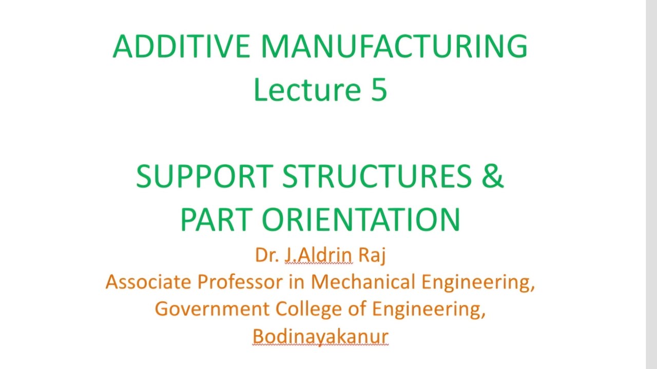 Support structures and part orientation in AM - YouTube