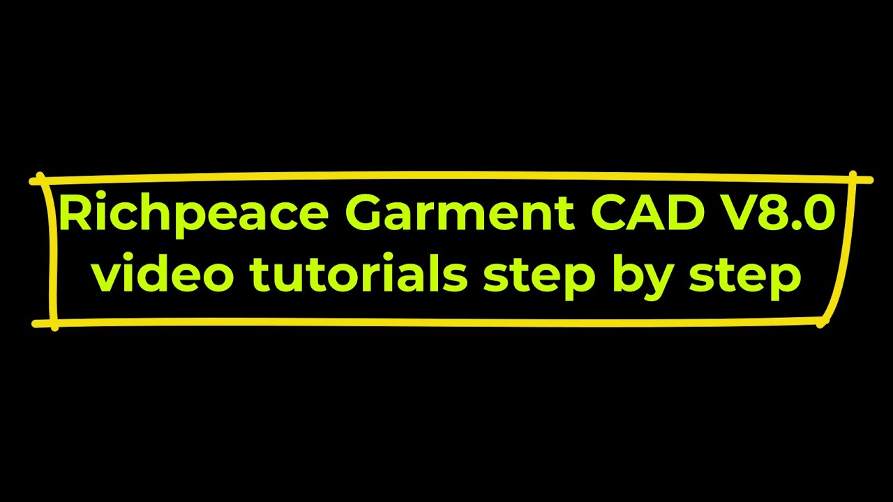 Richpeace Garment CAD V8.0 video tutorials step by step - YouTube