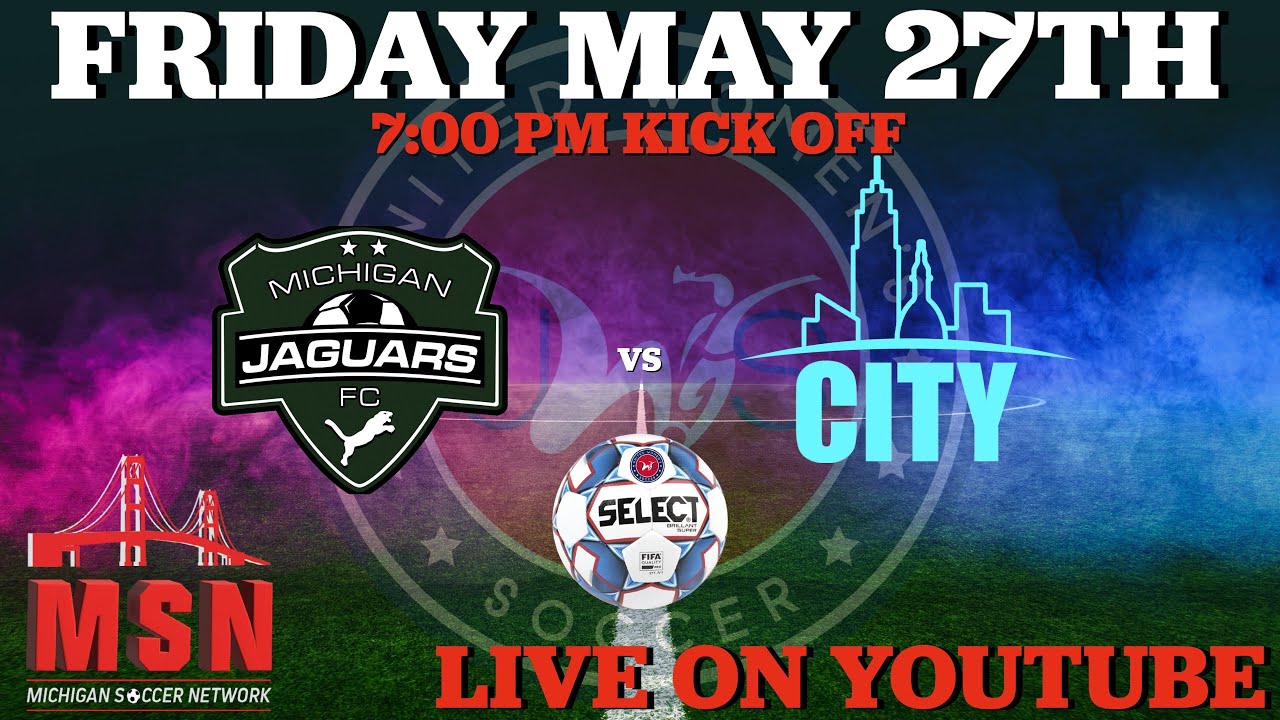 MICHGIAN SOCCER NETWORK presents NOVI JAGUARS vs CAP CITY - YouTube