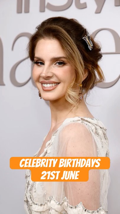Celebrity Birthdays 21st June - Lana Del Rey, Chris Pratt and More ...