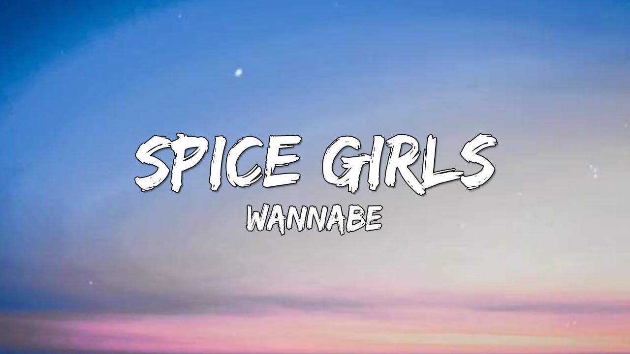 Wannabe - Spice Girls (Lyrics) 🎵 - YouTube
