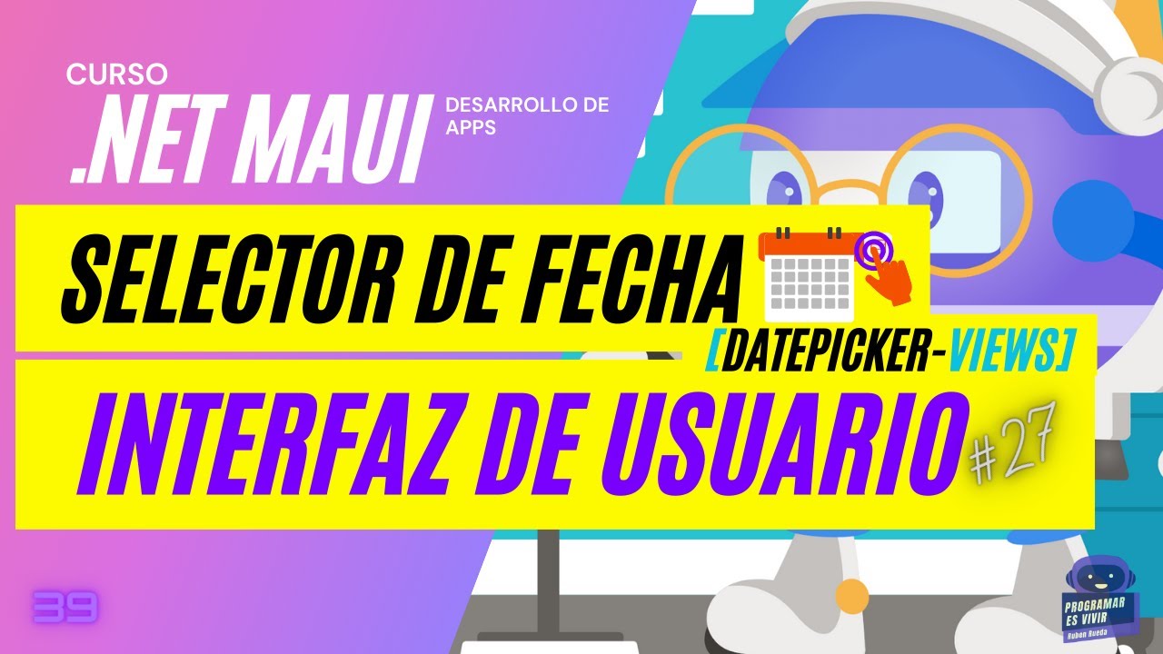 Net Maui EspaÑol 🔥【ui Views】 ️ Datepicker View Etiqueta De Seleccion De Fecha Youtube