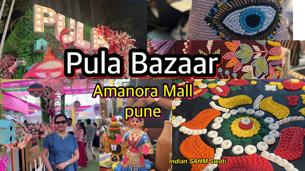 Pula Bazar Amanora Mall Pune/ Pune Vlog - YouTube