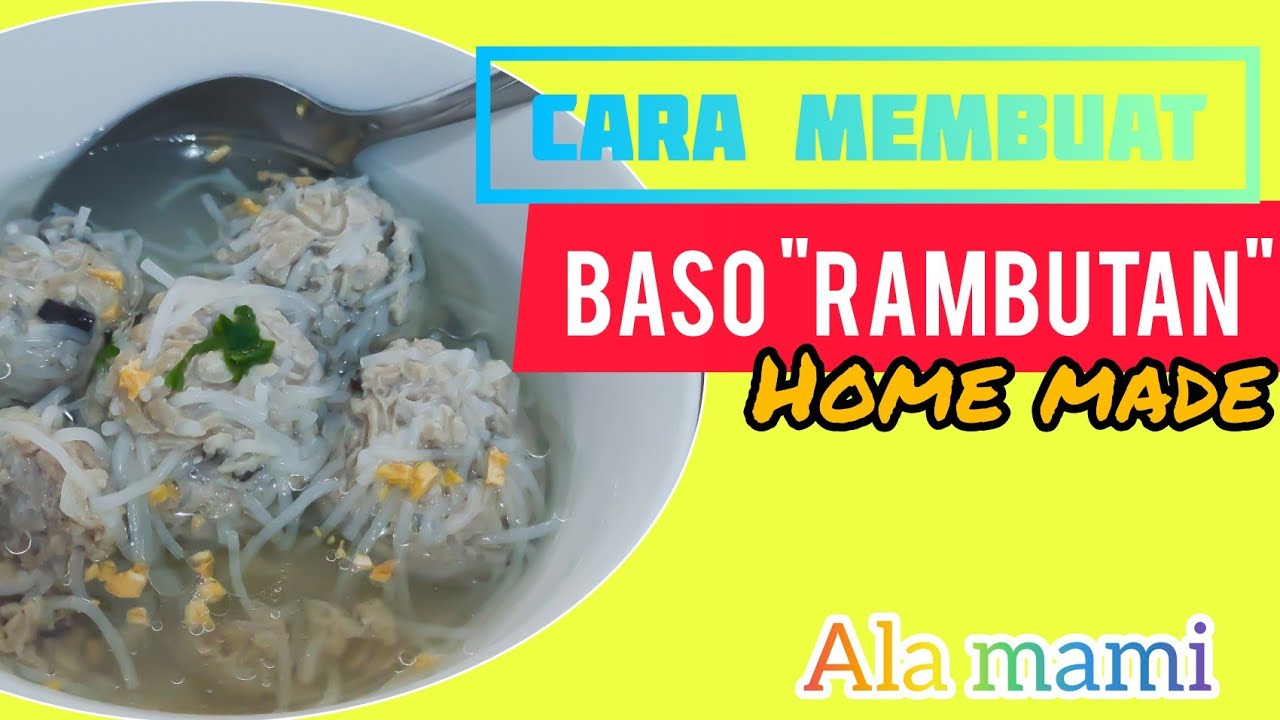 Baso Rambutan Homemade ala Mami - YouTube