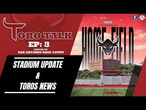 Toro Talk EP 3: Stadium Update and the Latest Toros News!