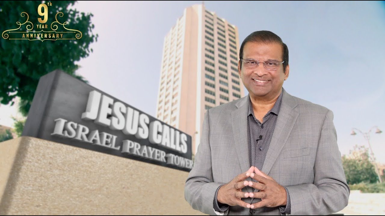 9 extraordinary years for the Israel Prayer Tower | Dr. Paul Dhinakaran ...