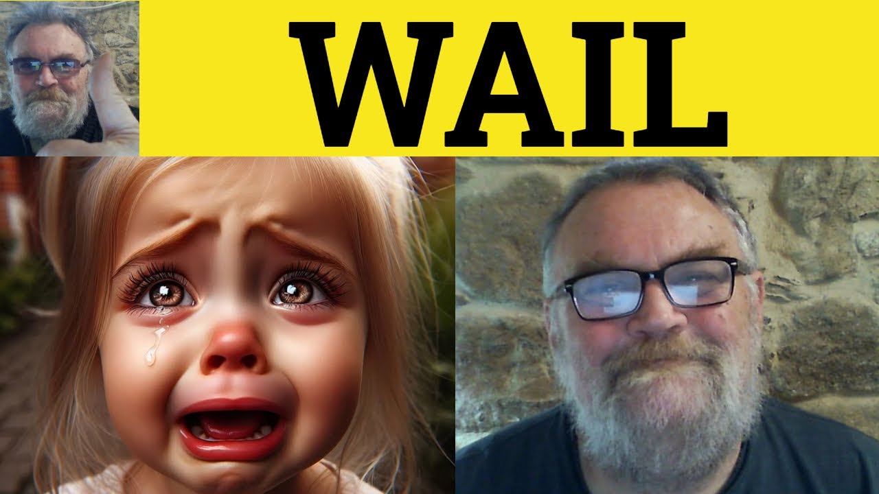 😎 Wail Meaning - Wail Definition - Wail Examples - Wail Defined - Wail ...