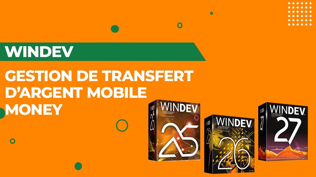 WINDEV 25: APPLICATION DE GESTION DE TRANSFERT D'ARGENT DEVELOPPER AVEC ...