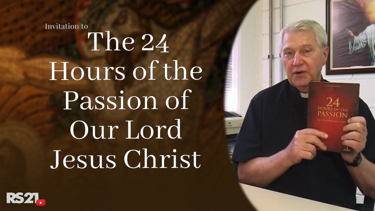 Father Edward Dougherty Invitation to The 24 Hours of the Passion of ...