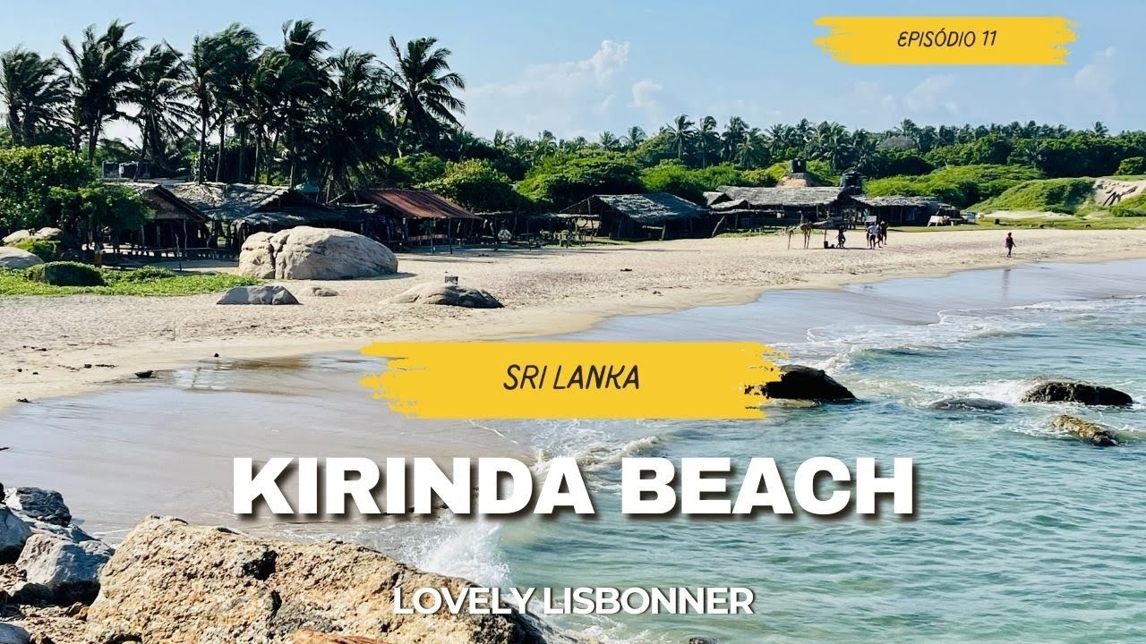 Sri Lanka - Kirinda Beach - Ep.11 - Lovely Lisbonner - YouTube