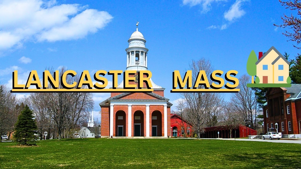 Everything You Need to Know About Lancaster Massachusetts - YouTube