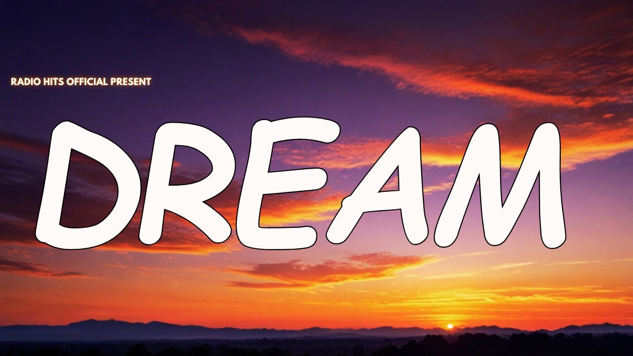 Dream Song (Lyrics) | English New Song Lyrics 2025 | Radio Hits ...
