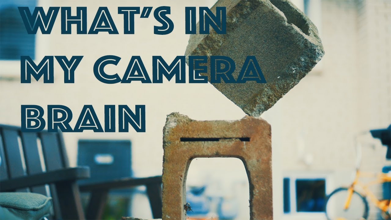 WHAT'S IN MY CAMERA BRAIN - YouTube