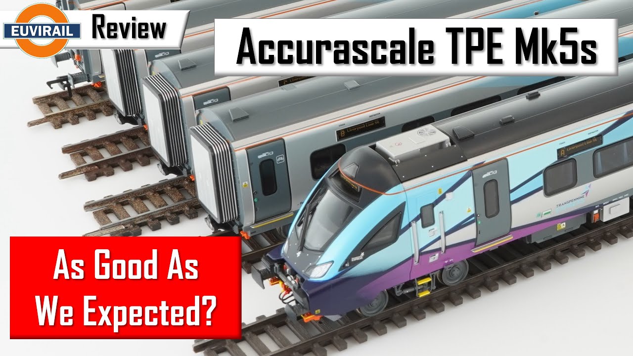 Review: Accurascale TransPennine Express Mk5a Coaches - Did they live ...