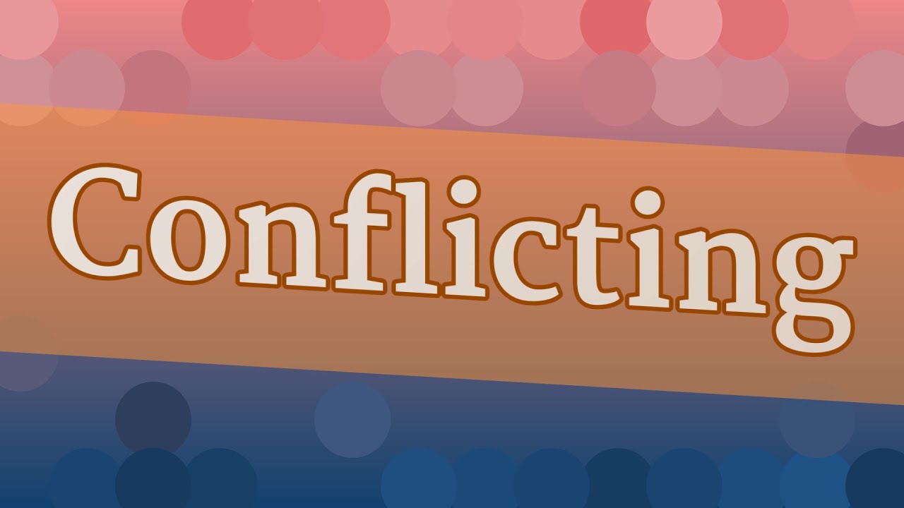 CONFLICTING pronunciation • How to pronounce CONFLICTING - YouTube