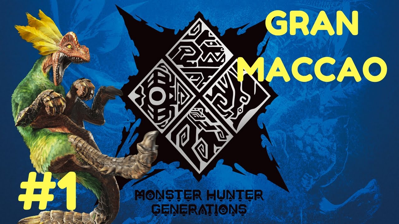 Monster Hunter Generations [ITA] #1: Gran Maccao - YouTube