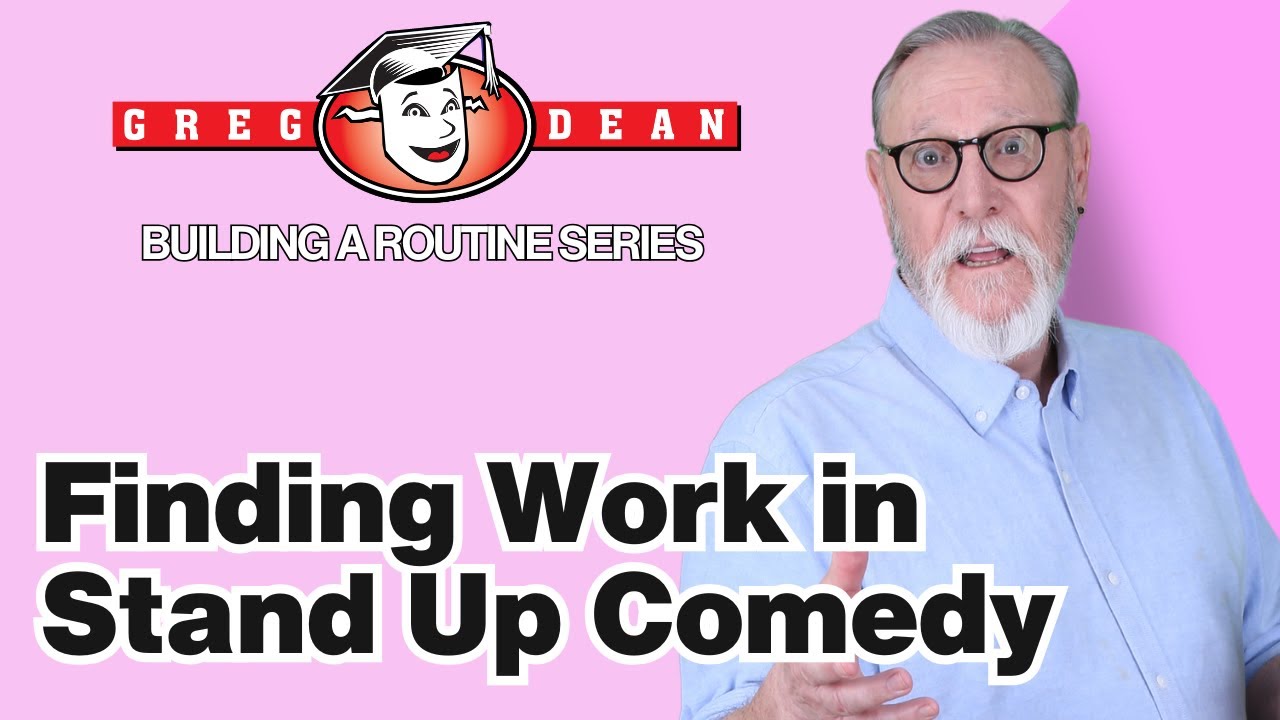 🎤How to Find Work in Stand Up Comedy - Greg Dean Comedy - # ...