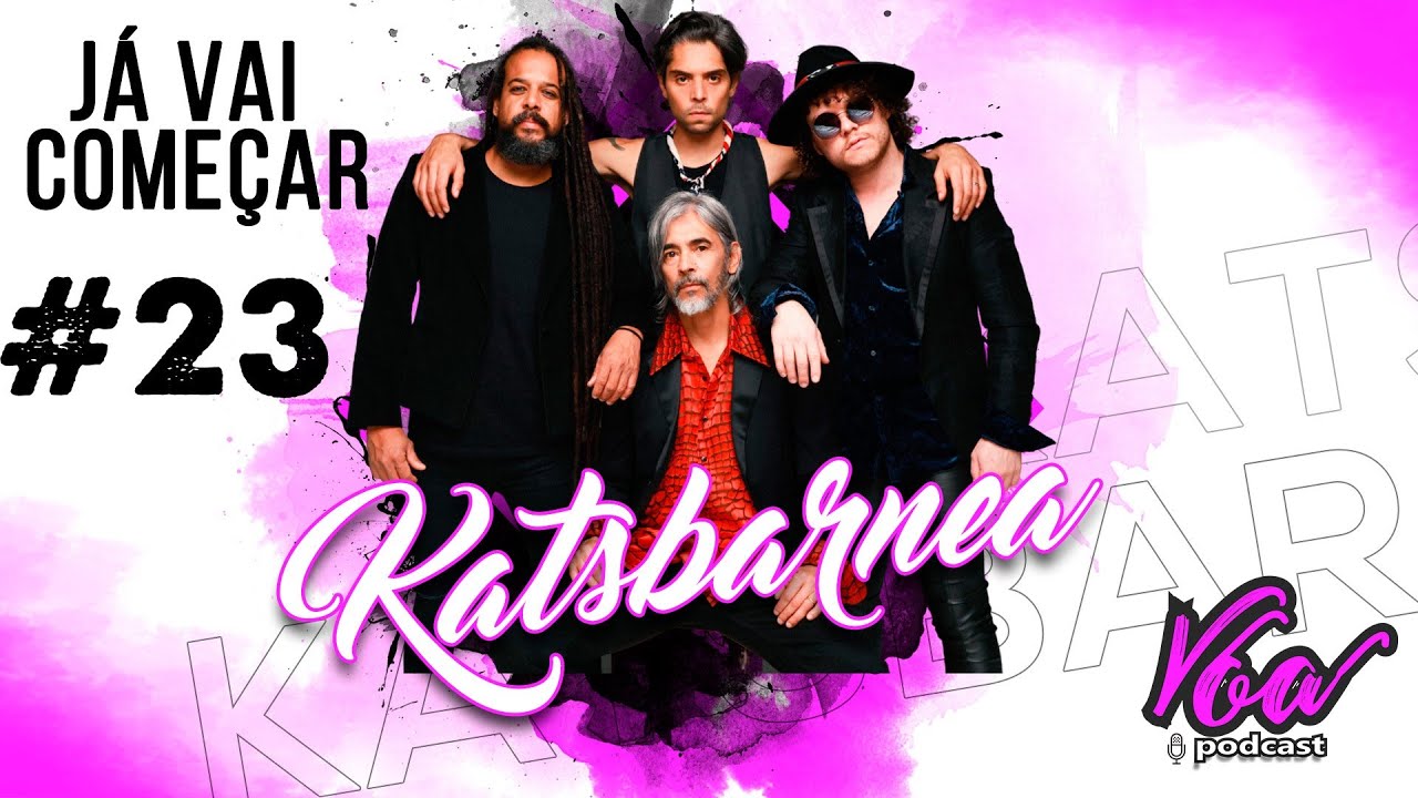 Voa Podcast com Katsbarnea #23 - YouTube