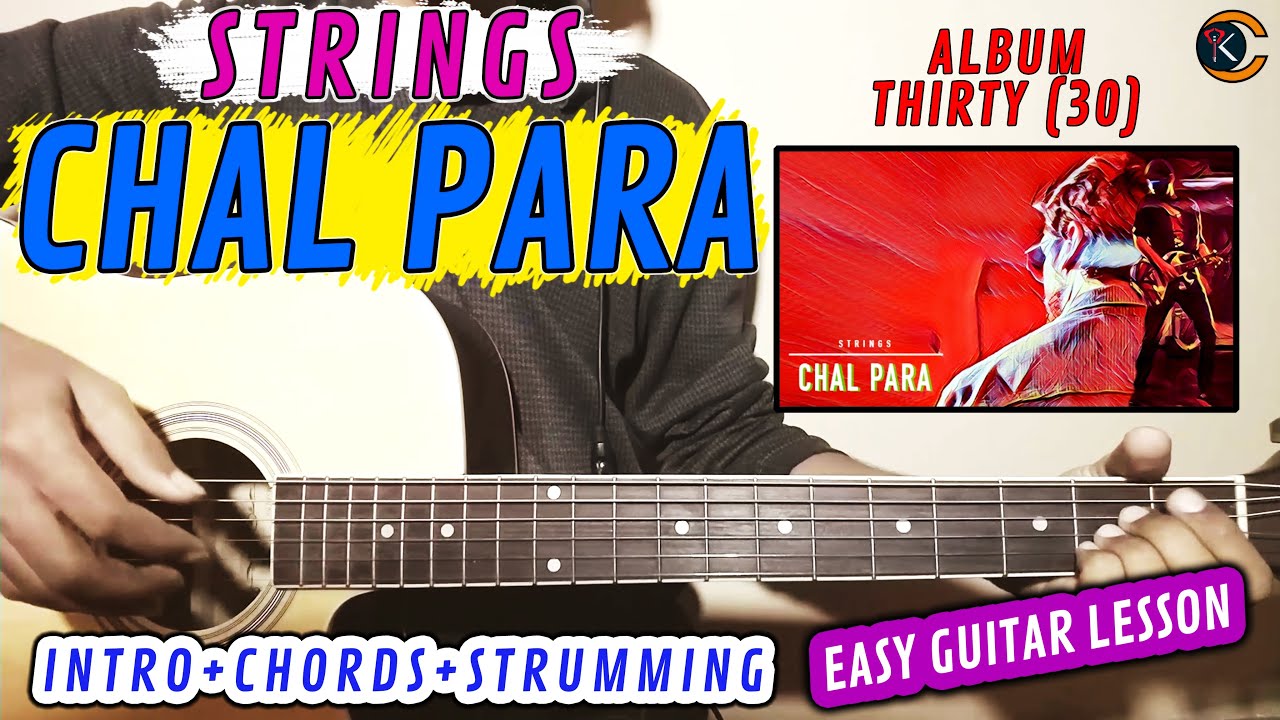 Chal Para | Strings | Album 30 | Complete Guitar Lesson | Original ...