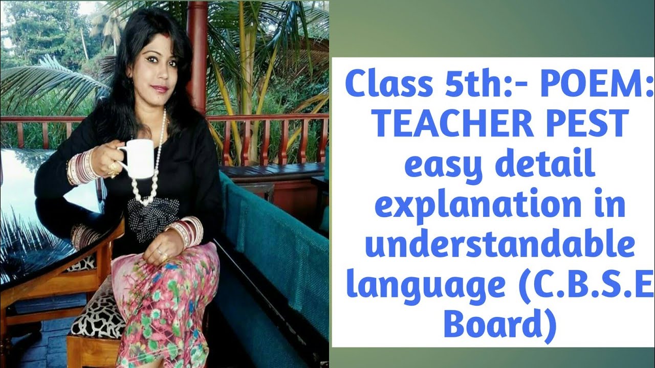 Class5th POEM:TEACHER'S PEST easy explanation in simple ...