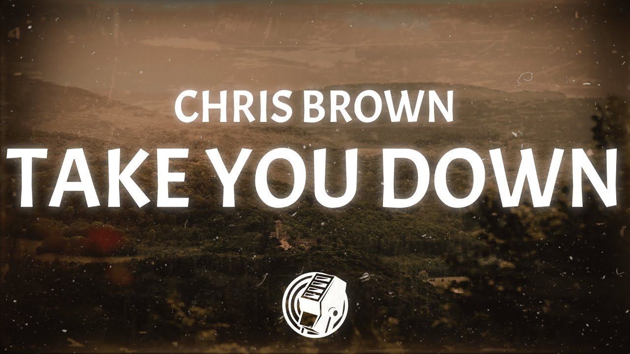 Chris Brown - Take You Down (Lyrics) - YouTube