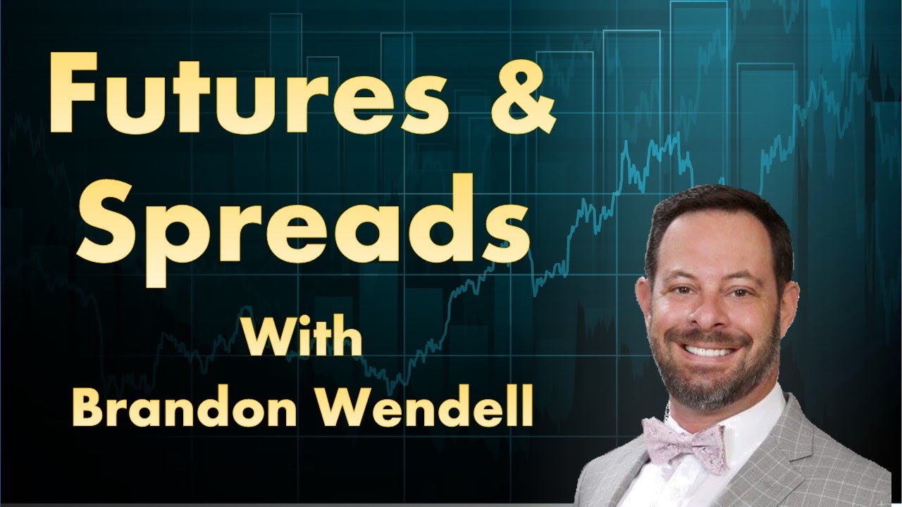 Futures and Spreads with Brandon Wendell - YouTube